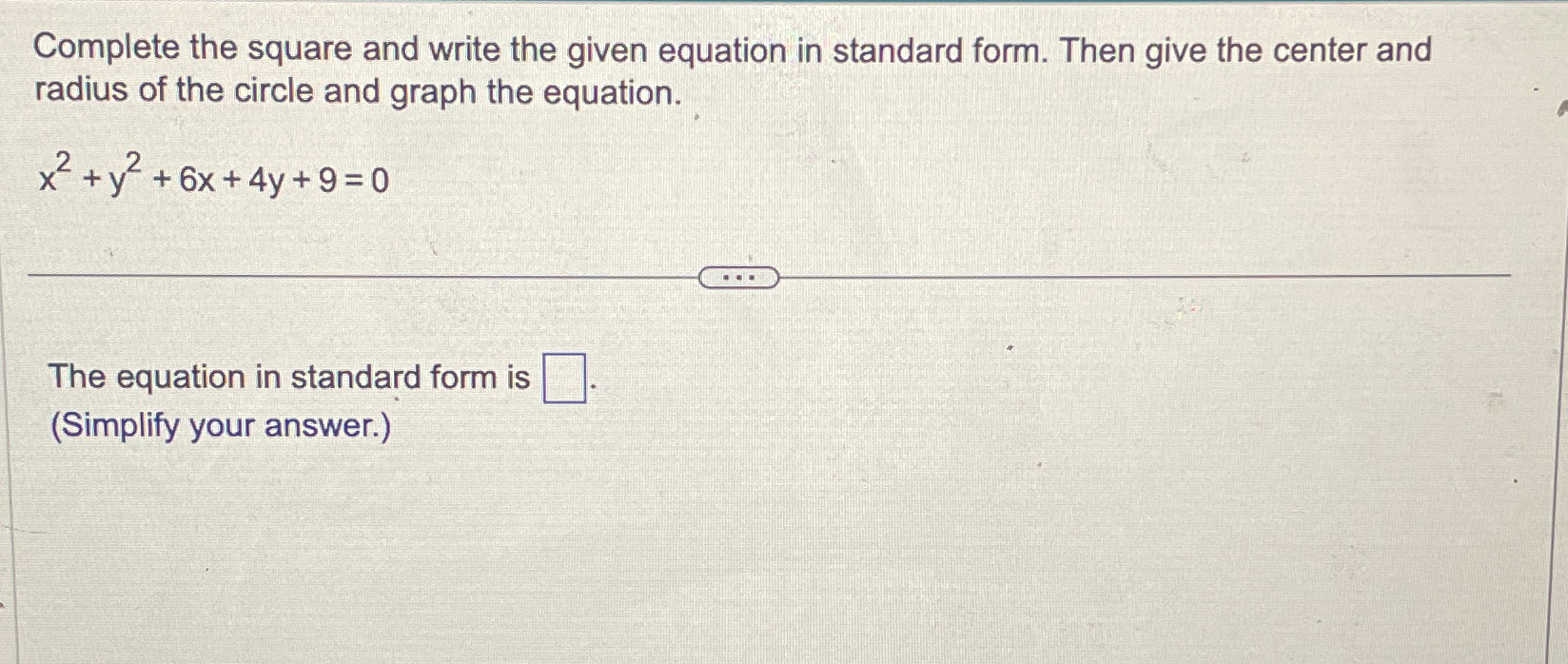 Solved Complete the square and write the given equation in | Chegg.com