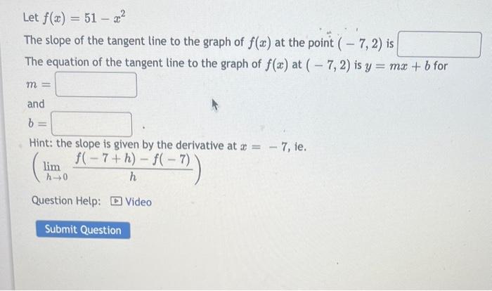 Solved Let f(x)=51−x2 The slope of the tangent line to the | Chegg.com