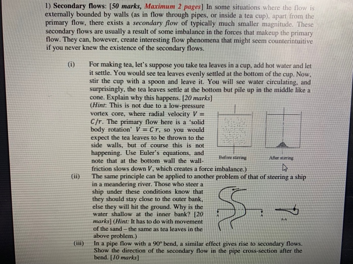 1) Secondary flows: (50 marks, Maximum 2 pages] In | Chegg.com