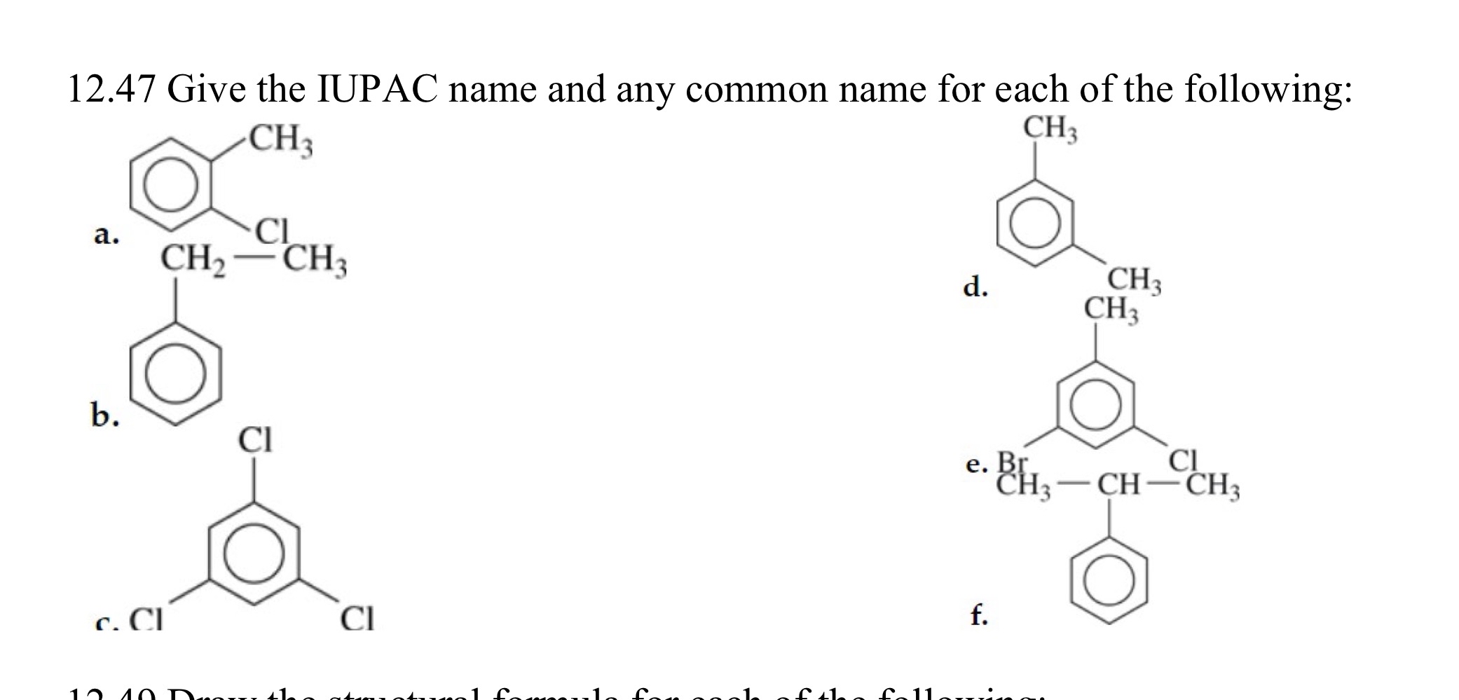 12.47 ﻿Give the IUPAC name and any common name for | Chegg.com