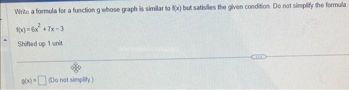 Solved Write a formula for a function g whose graph is | Chegg.com