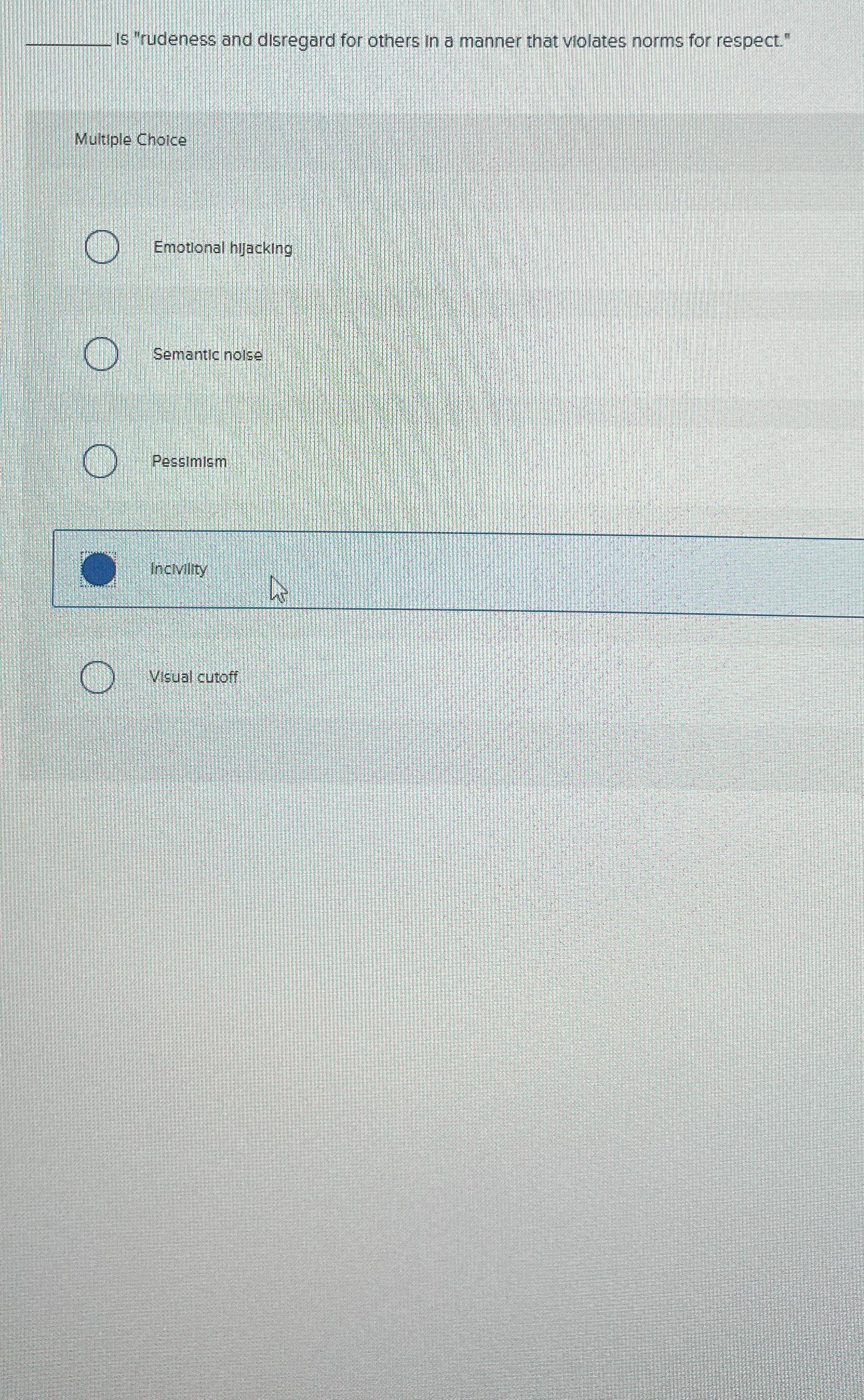 Solved Is "rudeness and disregard for others in a manner | Chegg.com