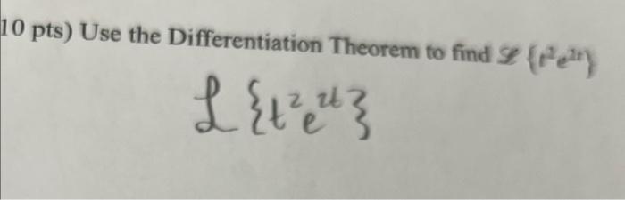 Solved 10 pts) Use the Differentiation Theorem to find | Chegg.com