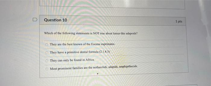 Solved 1 pts The honing complex is typical of hominins. True | Chegg.com