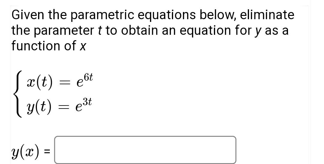Solved Given The Parametric Equations Below Eliminate The