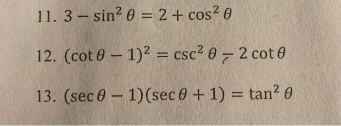 [Solved]: Help solve with trig identities 11. ( 3- sin ^{2}