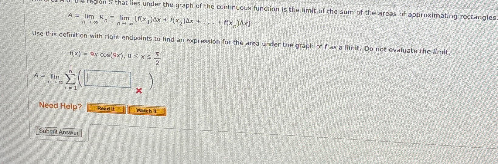 Solved A=limn→∞Rn=limn→∞[f(x1)Δx+f(x2)Δx+dots+f(xn)Δx]Use | Chegg.com