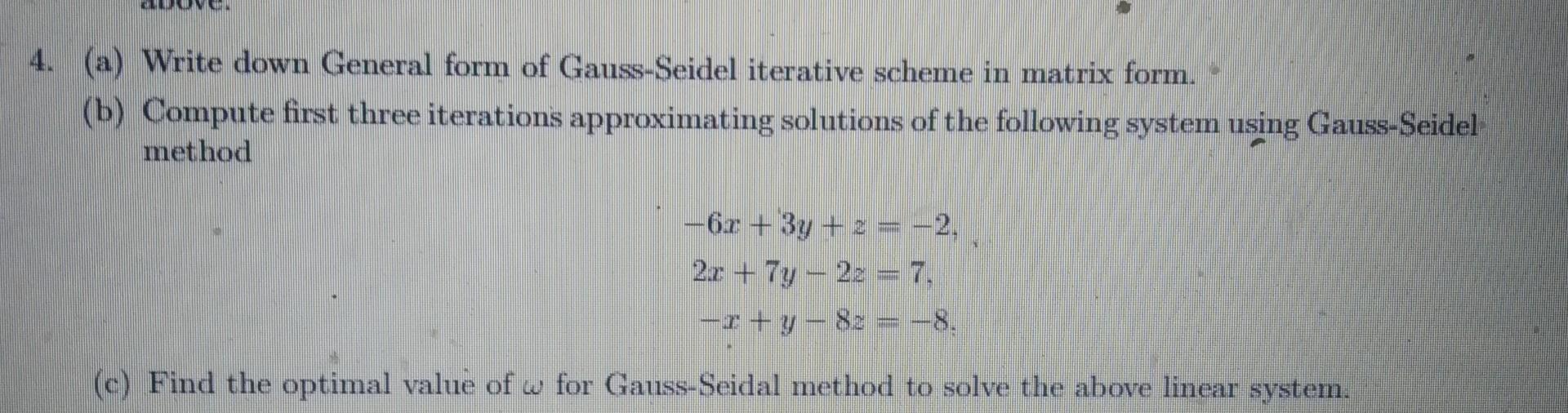 Solved 4. (a) Write down General form of Gauss-Seidel | Chegg.com