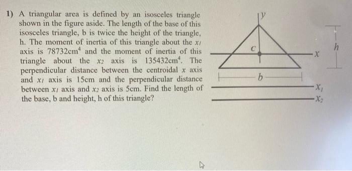 Solved 1) A triangular area is defined by an isosceles | Chegg.com