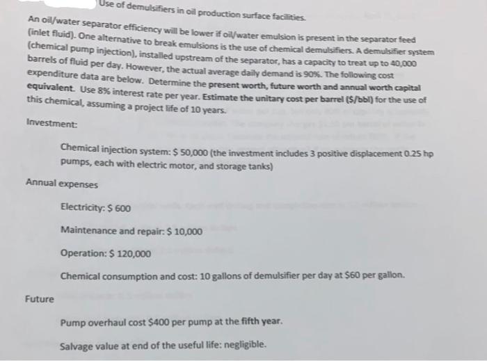 Use of demulsifiers in oil production surface | Chegg.com