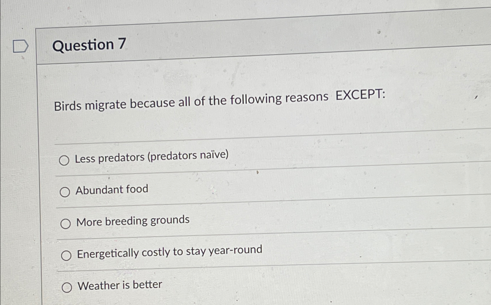 Solved Question 7Birds migrate because all of the following | Chegg.com