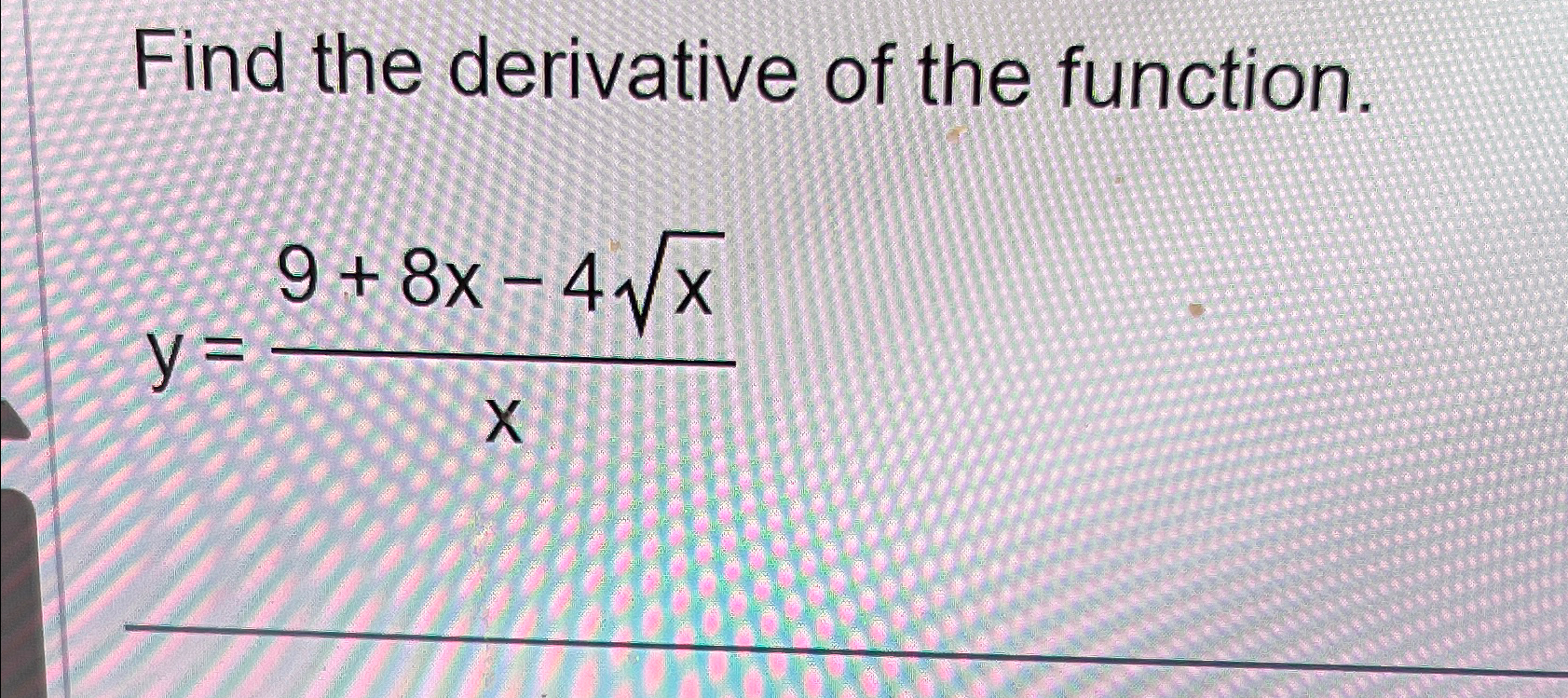 Find the derivative of the function.y=9+8x-4x2x | Chegg.com