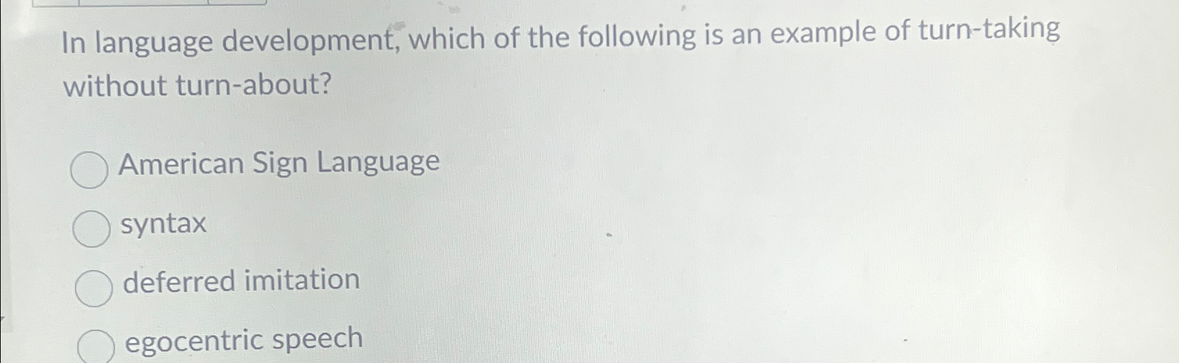 Solved In language development, which of the following is an | Chegg.com