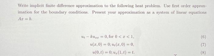 Solved Write implicit finite difference approximation to the | Chegg.com