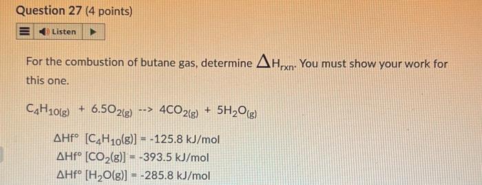Solved For the combustion of butane gas, determine ΔHrxn. | Chegg.com