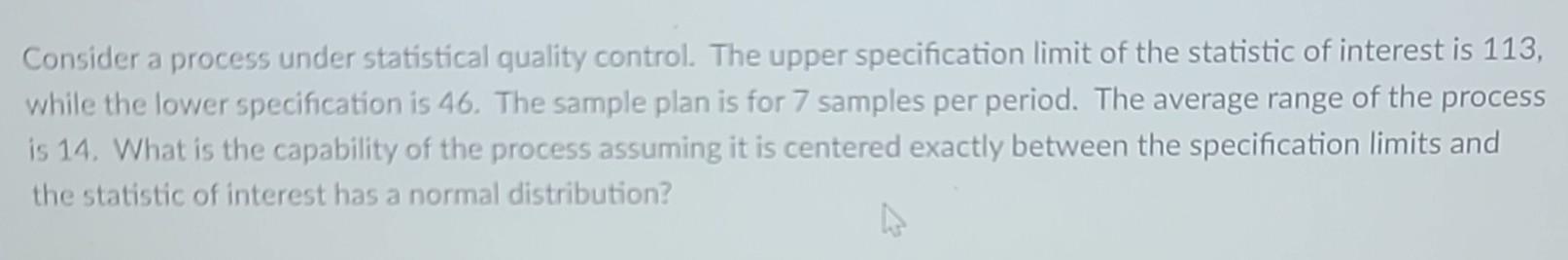 Solved Consider a process under statistical quality control. | Chegg.com