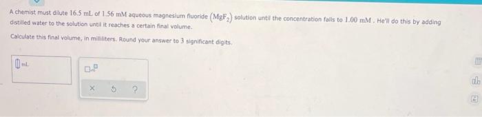 Solved A chemist must dilute 16.5 mL of 1.56 mM aqueous | Chegg.com