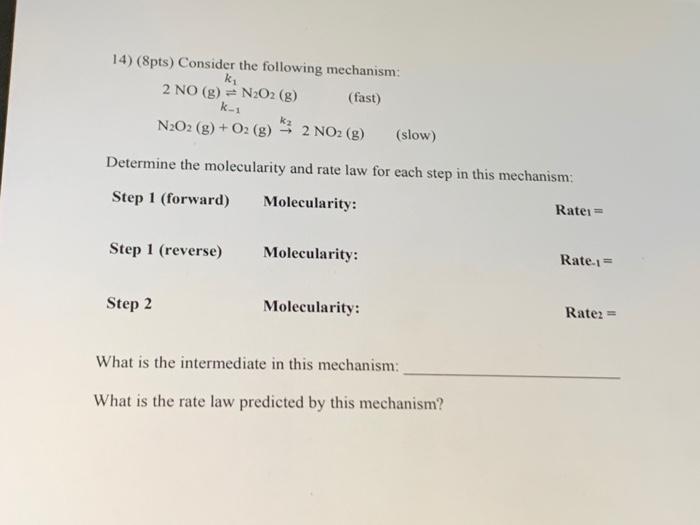 Solved 14) (8pts) Consider the following mechanism: ki 2 NO | Chegg.com Solved 14) (8pts) Consider the following mechanism: ki 2 NO | Chegg.com