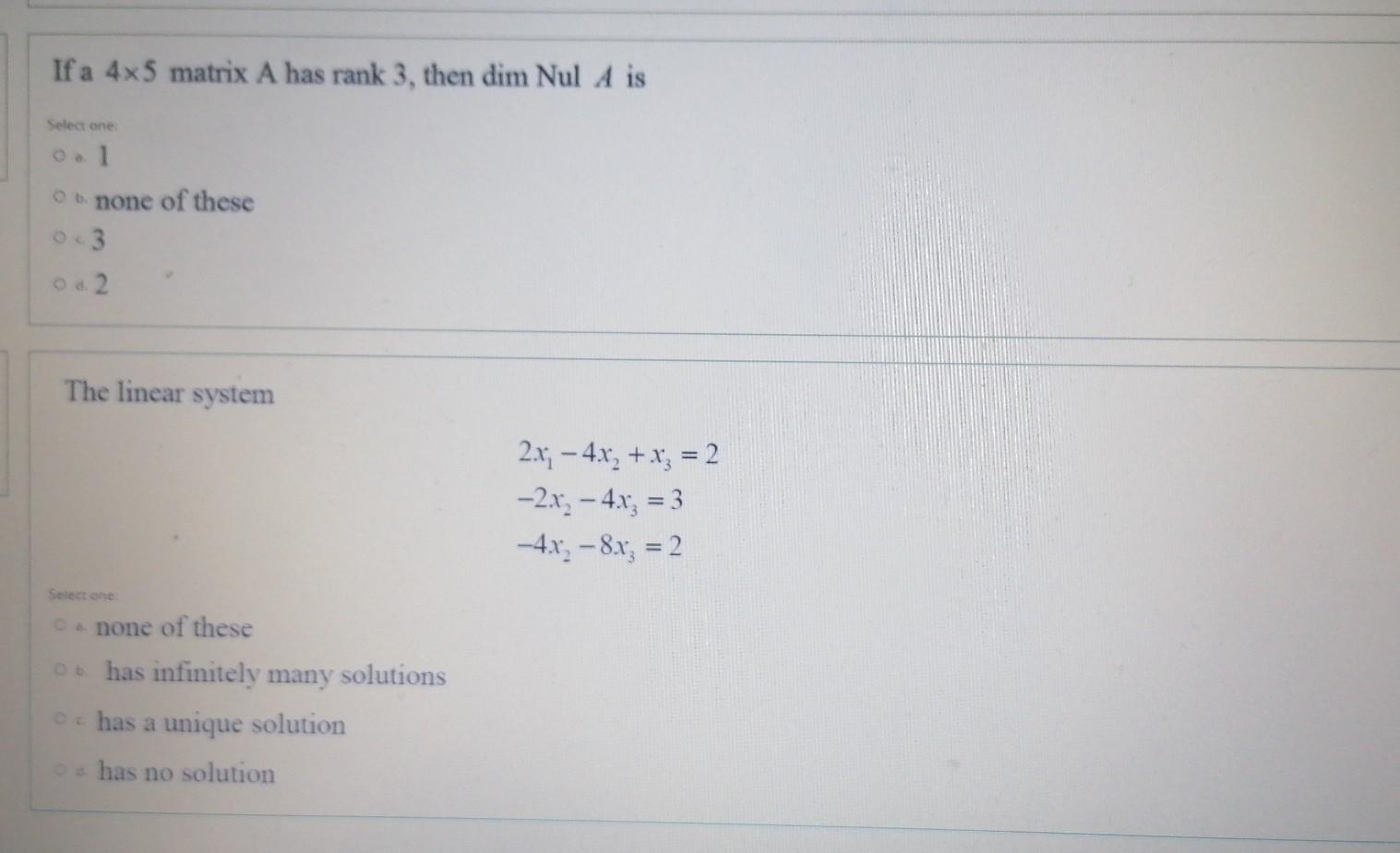 Solved If a 4x5 matrix A has rank 3, then dim Nul A is | Chegg.com