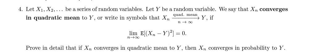 Solved 4. Let X1,X2,… be a series of random variables. Let Y | Chegg.com