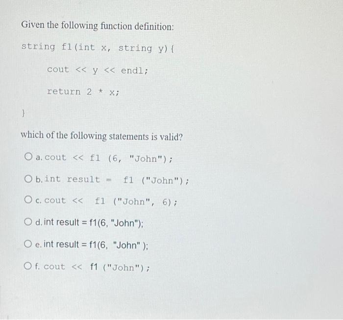 Solved Given the following function definition: string f1 | Chegg.com