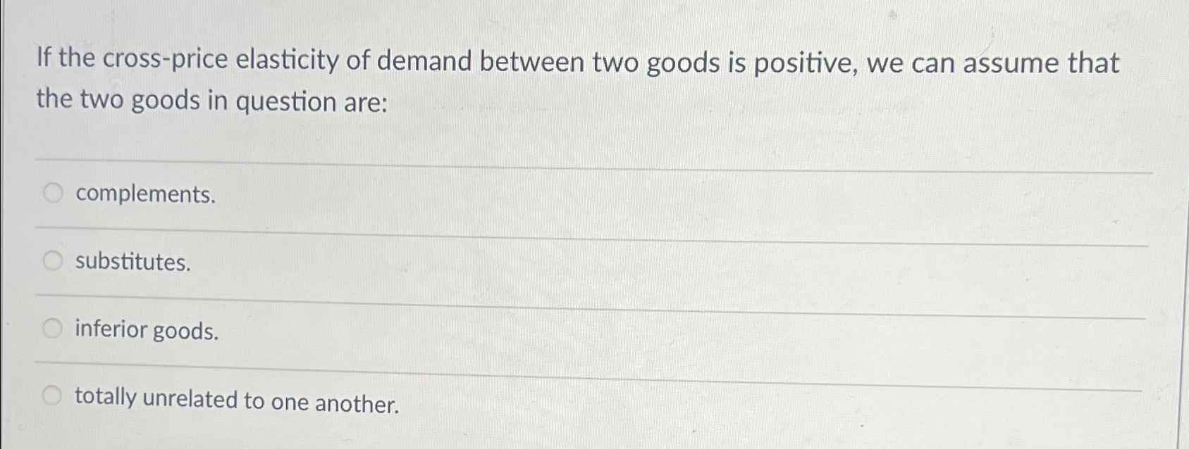 Solved If the cross-price elasticity of demand between two | Chegg.com