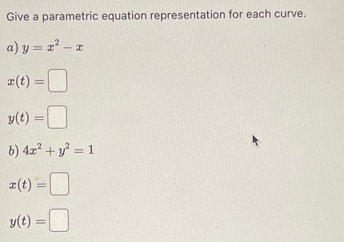 Solved Give A Parametric Equation Representation For Each