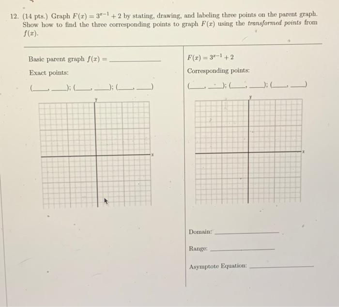 Solved 12. (14 pts.) Graph F(x)=3x−1+2 by stating, drawing, | Chegg.com