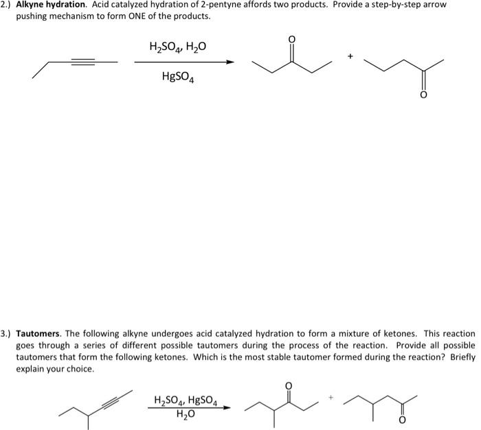 Solved 2.) Alkyne hydration. Acid catalyzed hydration of | Chegg.com