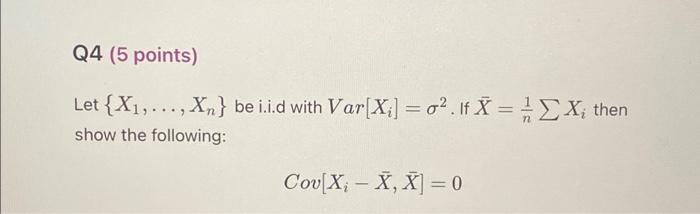 Solved Let {X1,…,Xn} be i.i.d with Var[Xi]=σ2. If Xˉ=n1∑Xi | Chegg.com