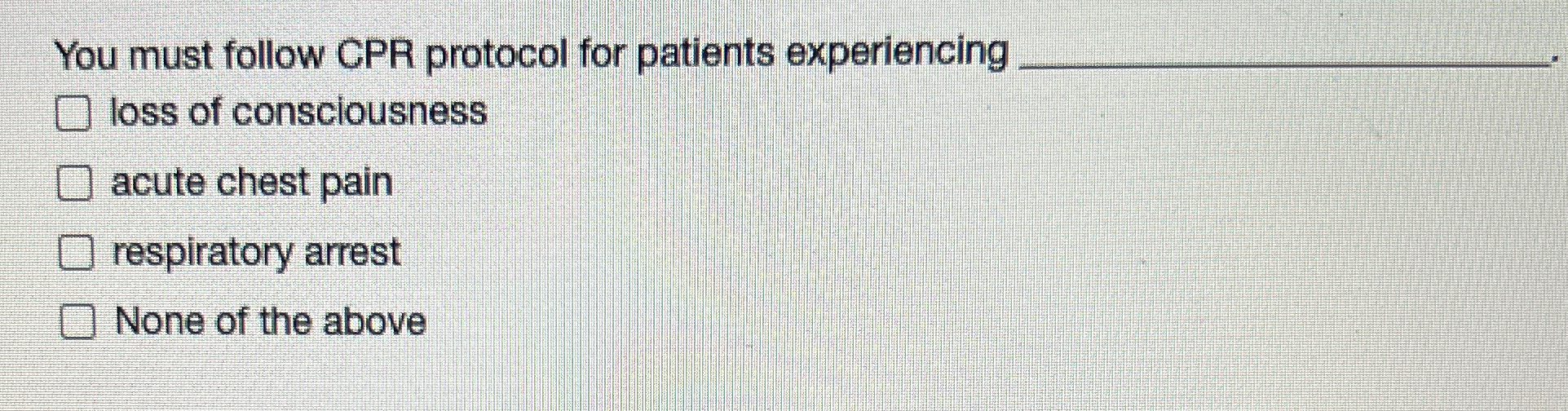 Solved You must follow CPR protocol for patients | Chegg.com