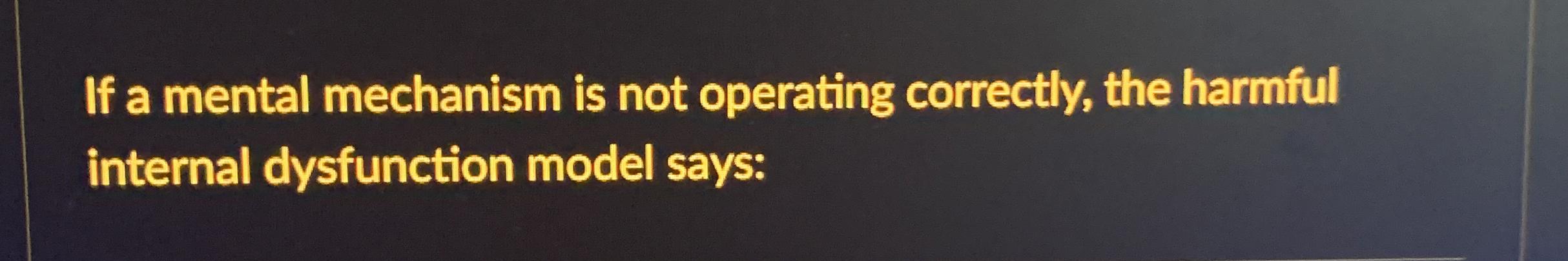 Solved If a mental mechanism is not operating correctly, the | Chegg.com