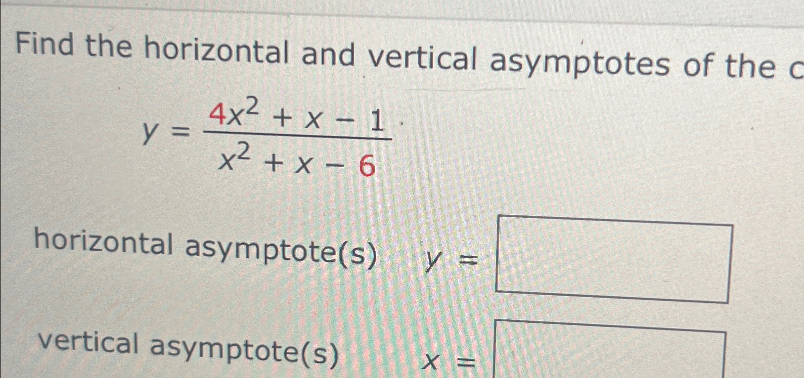 Solved Find the horizontal and vertical asymptotes of | Chegg.com