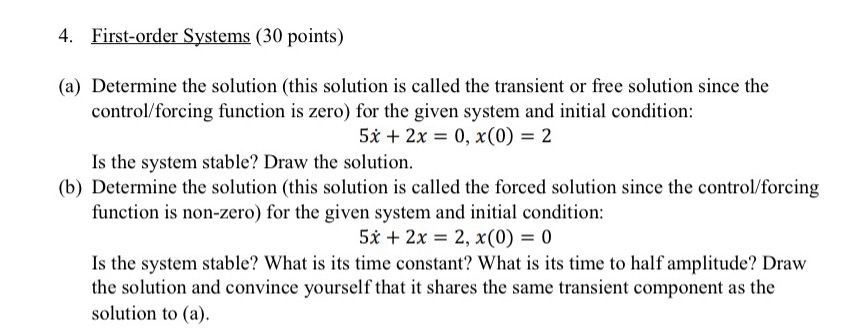 Solved First-order Systems (30 ﻿points)(a) ﻿Determine the | Chegg.com