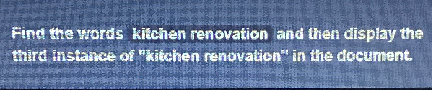 Solved Find the words kitchen renovation and then display | Chegg.com