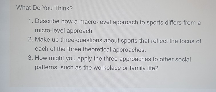 Solved What Do You Think? 1. Describe how a macro-level | Chegg.com