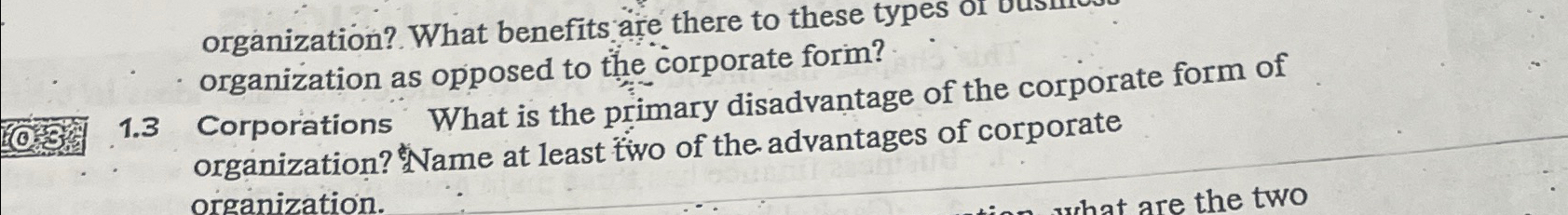 Solved 1.3 ﻿Corporations What is the primary disadvantage of | Chegg.com