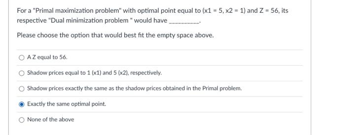 Solved For a "Primal maximization problem" with optimal | Chegg.com