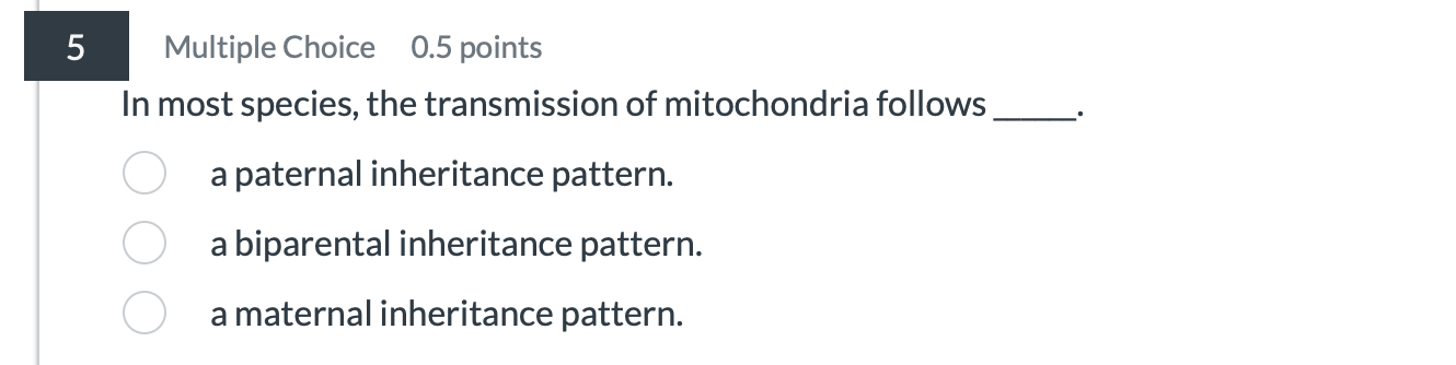 Solved In most species, the transmission of mitochondria | Chegg.com