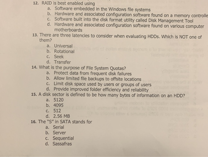 Solved 12. RAID is best enabled using a. Software embedded | Chegg.com