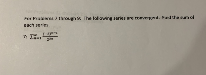 Solved For Problems 7 through 9: The following series are | Chegg.com