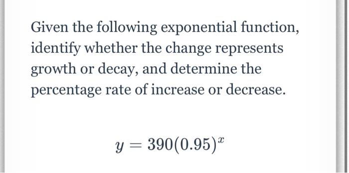 Solved Given the following exponential function, identify | Chegg.com