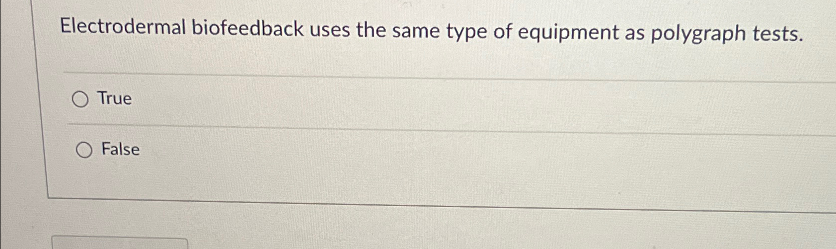 Solved Electrodermal biofeedback uses the same type of | Chegg.com