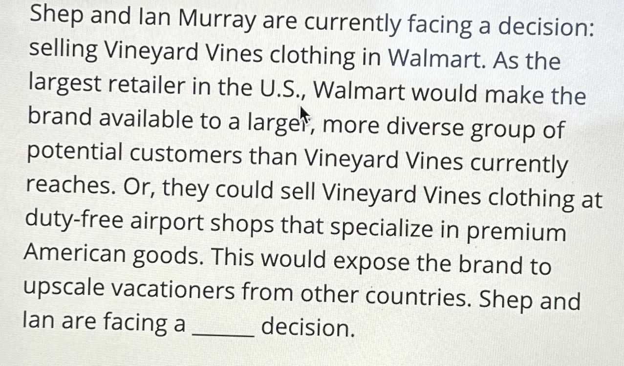 Solved Shep and Ian Murray are currently facing a decision: | Chegg.com