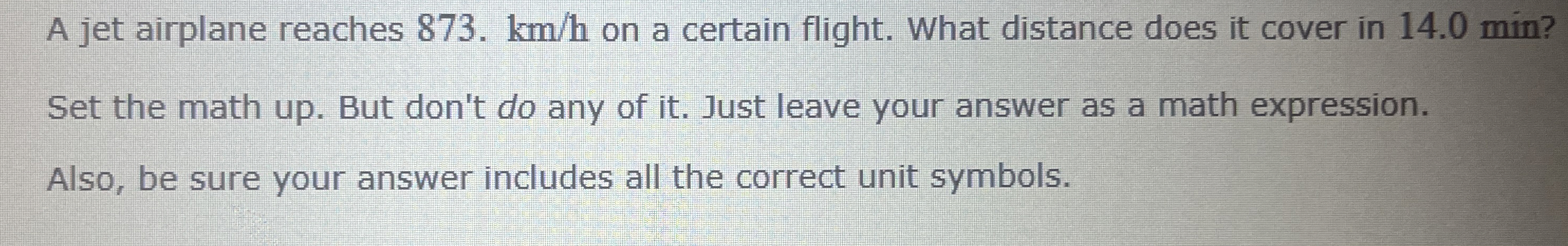 Solved A jet airplane reaches 873.kmh ﻿on a certain flight. | Chegg.com