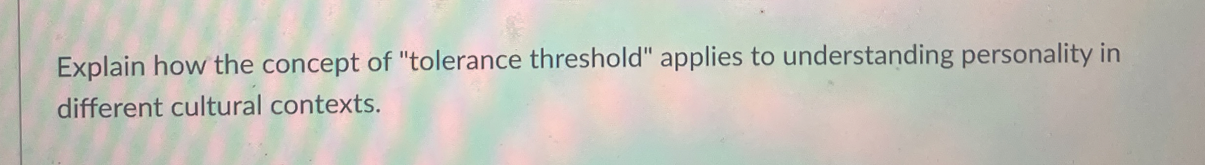 Solved Explain how the concept of "tolerance threshold" | Chegg.com