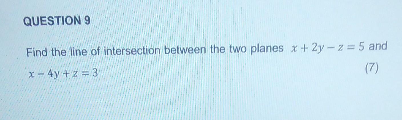 Solved Find the line of intersection between the two planes | Chegg.com