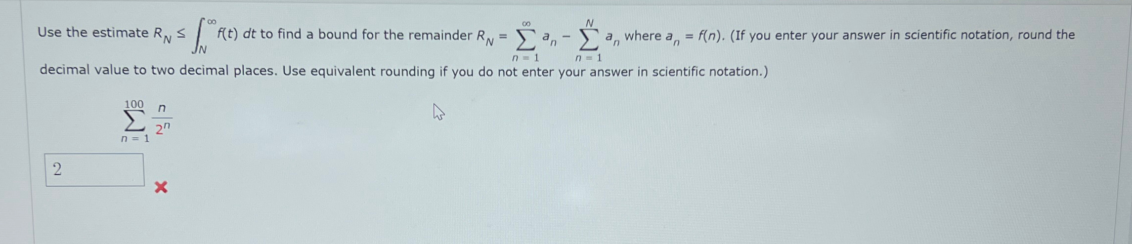 Solved Use the estimate RN≤∫N∞f(t)dt ﻿to find a bound for | Chegg.com