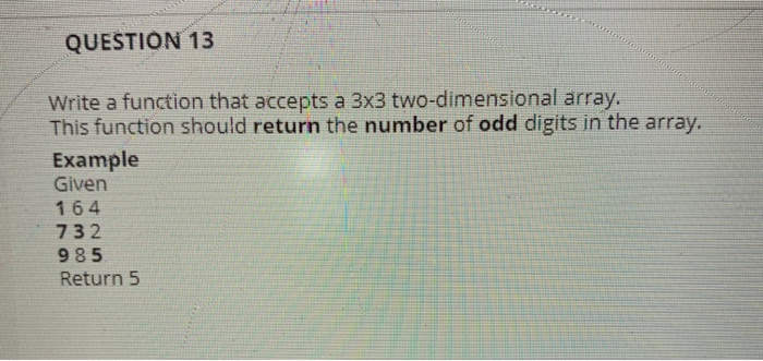 Solved QUESTION 13 Write a function that accepts a 3x3 | Chegg.com