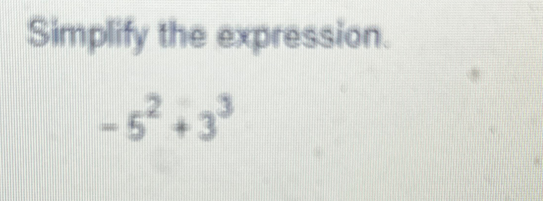 Solved Simplify the expression.-52+33 | Chegg.com